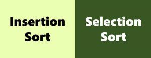 Difference between Insertion Sort and Selection Sort